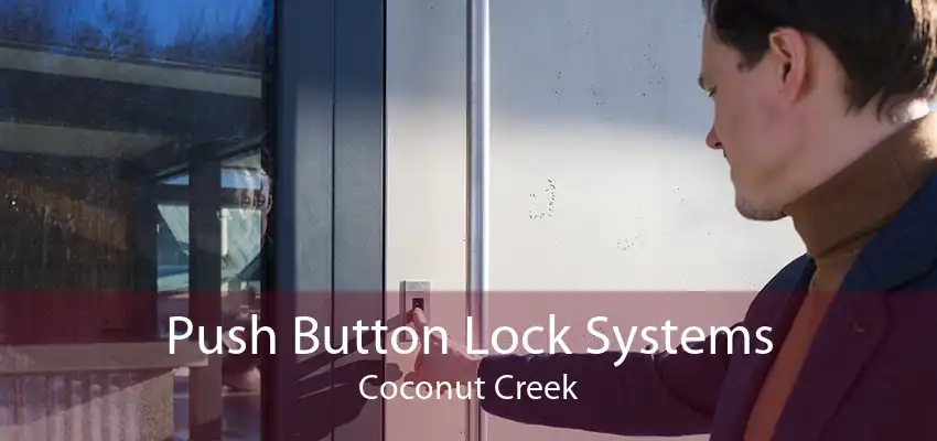 Push Button Lock Systems Coconut Creek | Affordable Push Button Lock ...